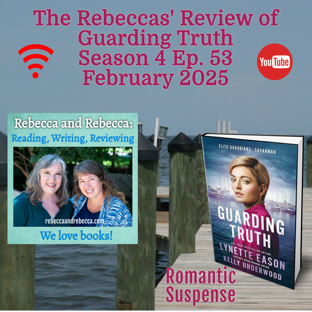 Ep. 53 – Review of “Guarding Truth” – Rebecca and Rebecca